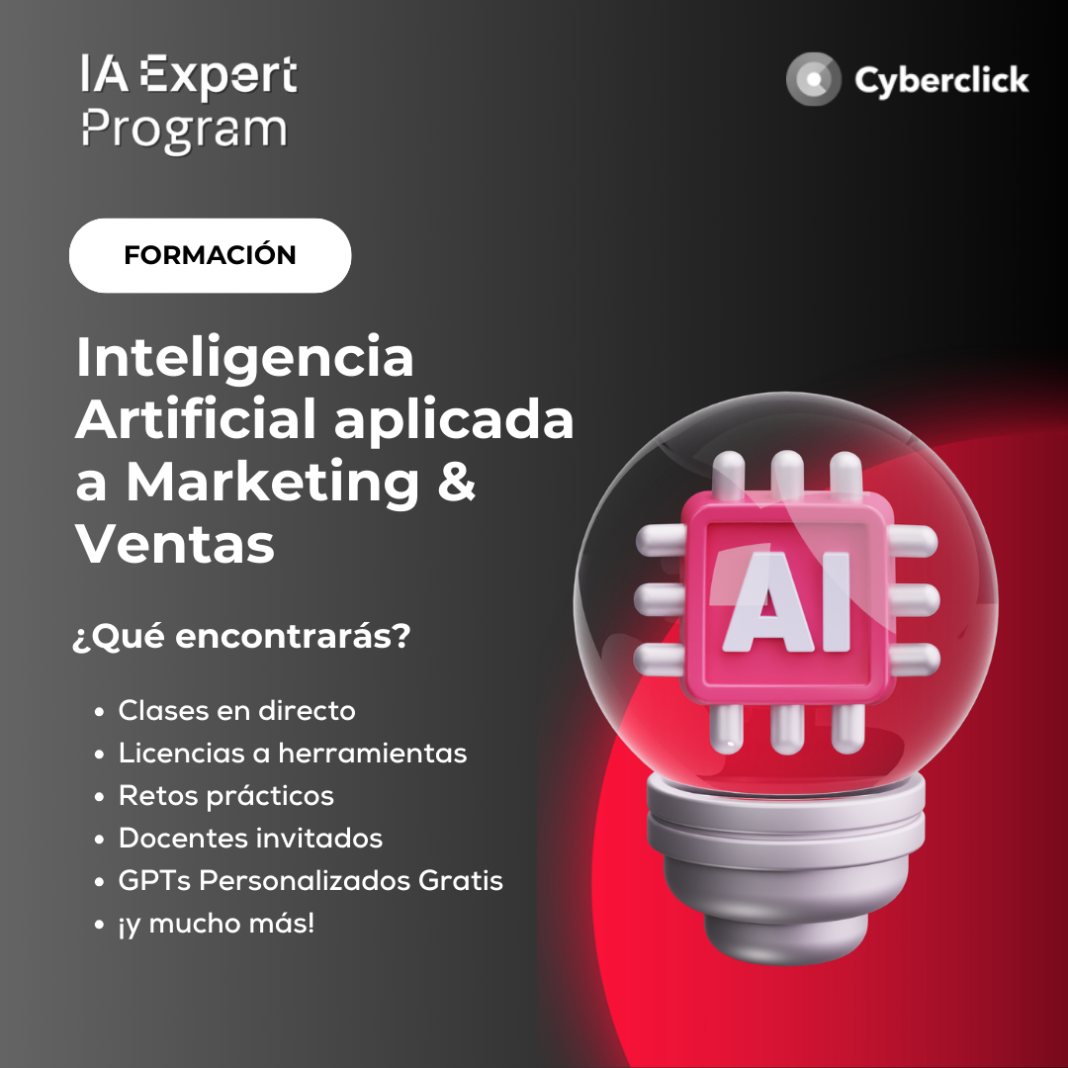 Cyberclick lanza el IA Expert Program, una formación práctica en IA ...